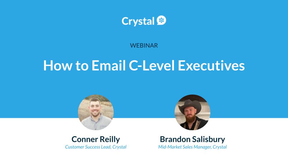 Crystal Webinar: How to Email C-Level Executives